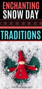 9 Enchanting First Snow Day Traditions | Montana Happy