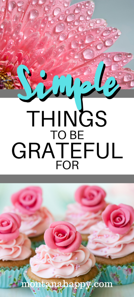 Simple Things To Be Grateful For | Montana Happy
