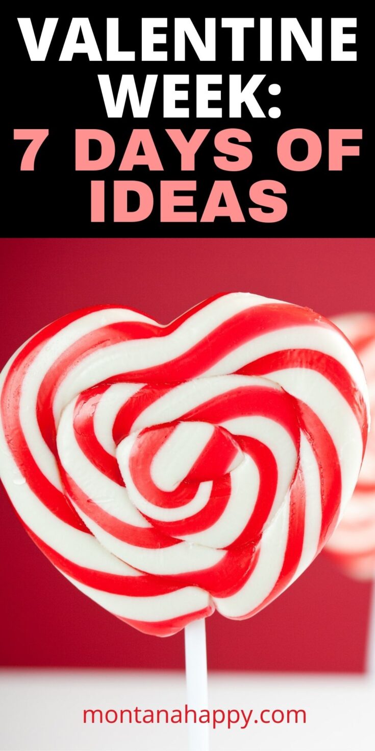 Valentine Week List - 7 Valentine's Day Ideas for 2025 | Montana Happy