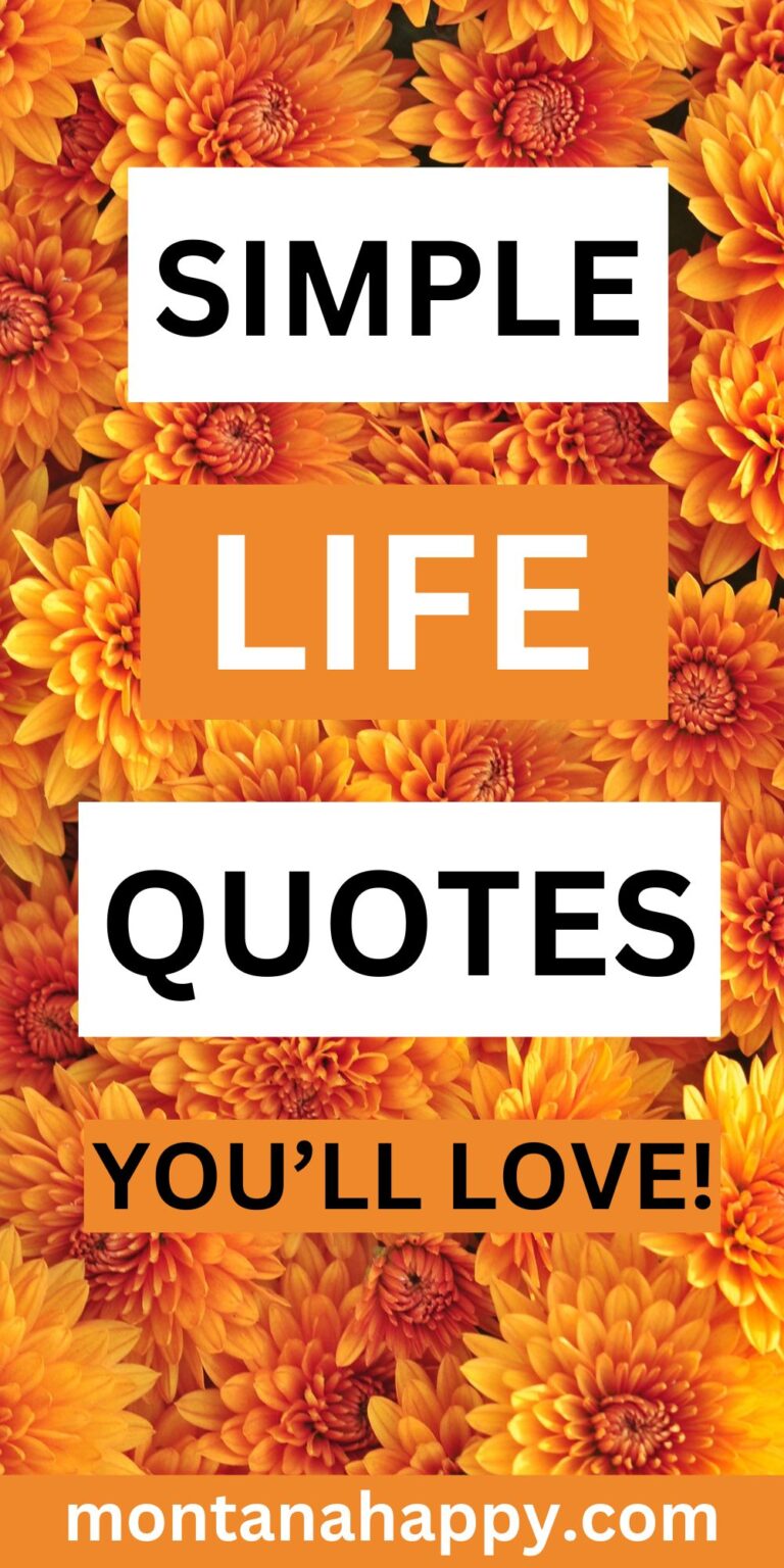 24 BEST Simple Life Quotes for 2026 | Montana Happy