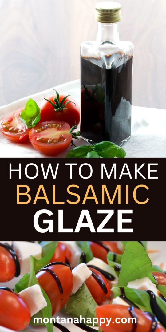 The BEST Balsamic Glaze Recipe | Montana Happy