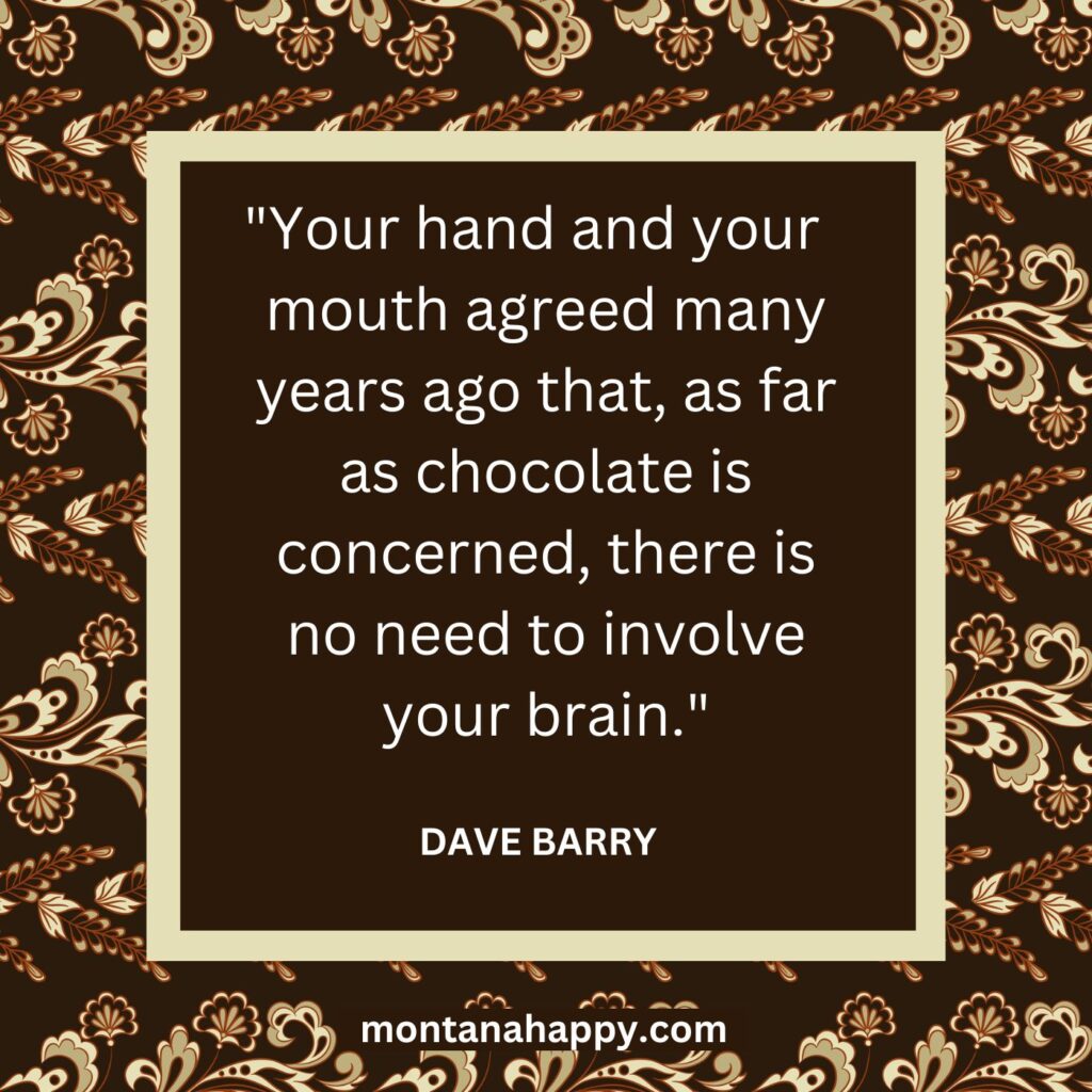 THE BEST Chocolate Quotes You'll Love | Montana Happy