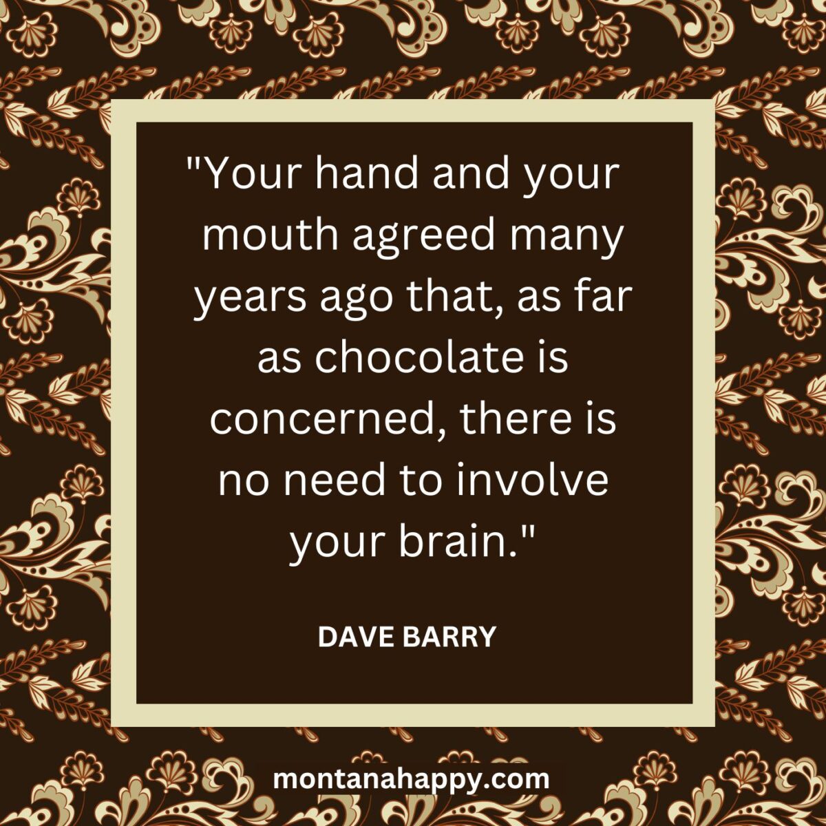 THE BEST Chocolate Quotes You'll Love | Montana Happy