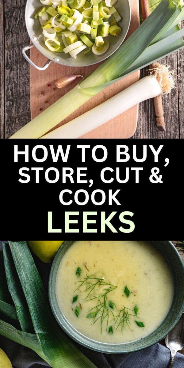 Leeks: How to Buy, Store, Cut & Cook | Montana Happy