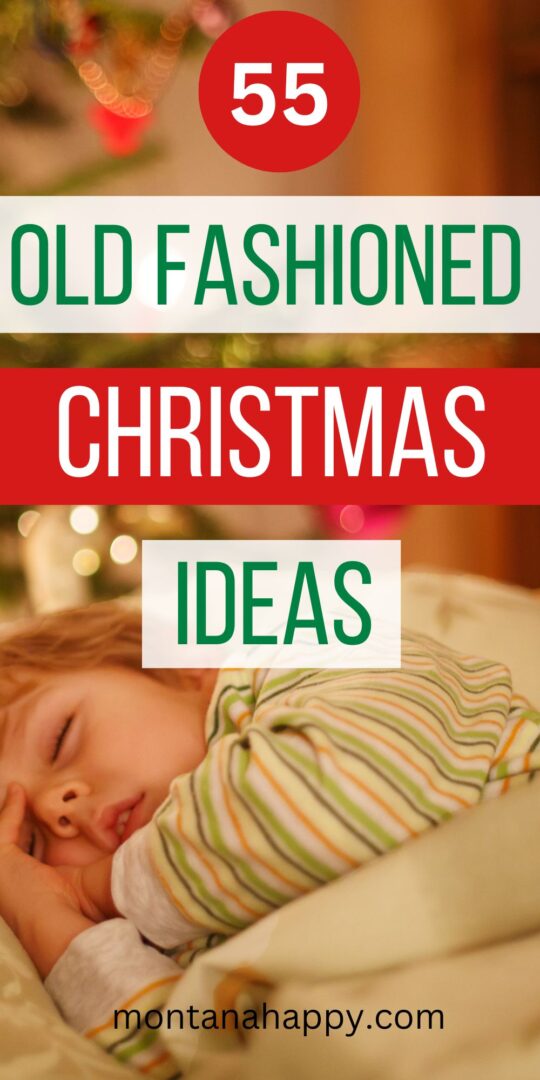 55 Old Fashioned Christmas Ideas - Montana Happy
